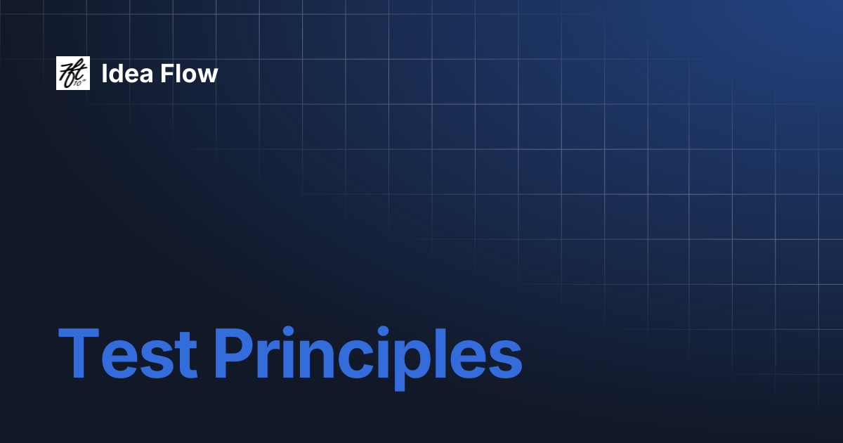 Test Principles | Idea Flow