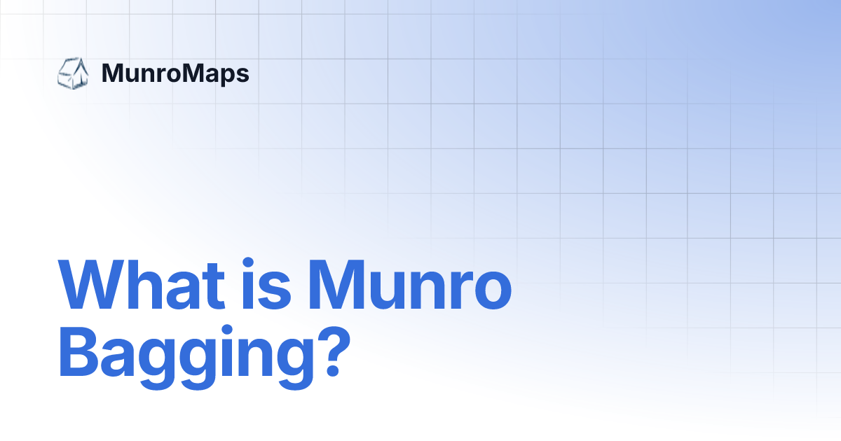 What is Munro Bagging? | MunroMaps